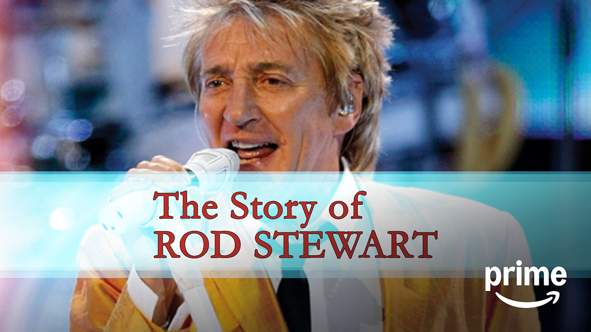 The Story of Rod Stewart — Kiitn